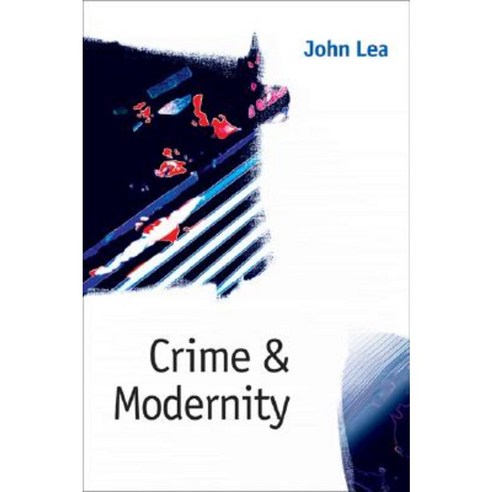 Crime and Modernity: Continuities in Left Realist Criminology Hardcover ...