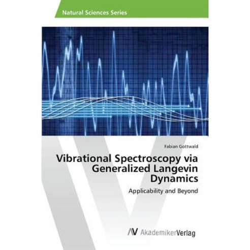 Vibrational Spectroscopy Via Generalized Langevin Dynamics Paperback