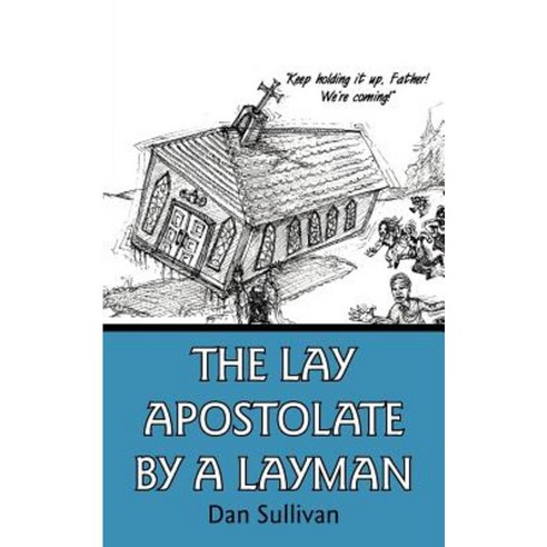 The Lay Apostolate by a Layman Paperback, Authorhouse - 가격 변동 추적 그래프 - 역대가