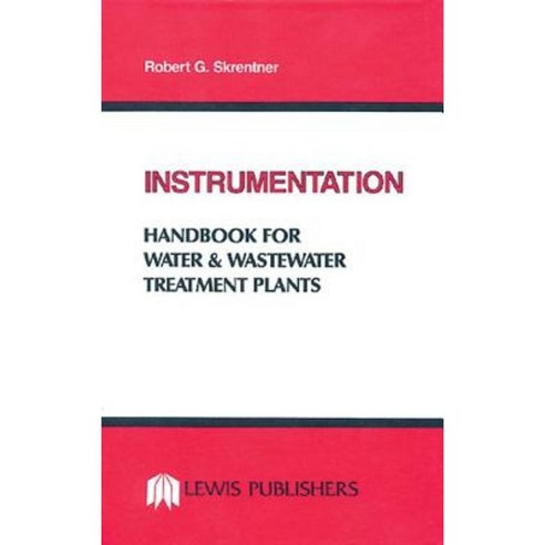 Instrumentation Handbook for Water and Wastewater Treatment Plants ...