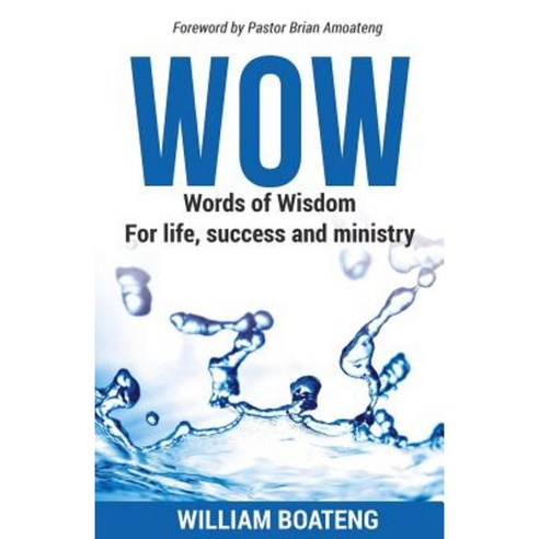 Wow - Words of Wisdom for Life Success and Ministry Paperback ...