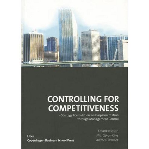 Controlling for Competitiveness: Strategy Formulation and ...