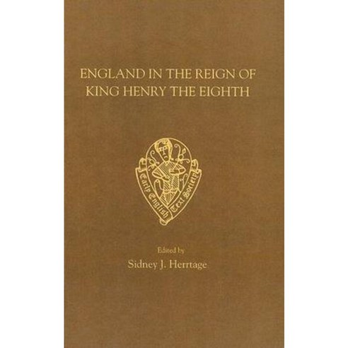 England in the Reign of King Henry the Eighth: Part 1 Starkeys Life and ...