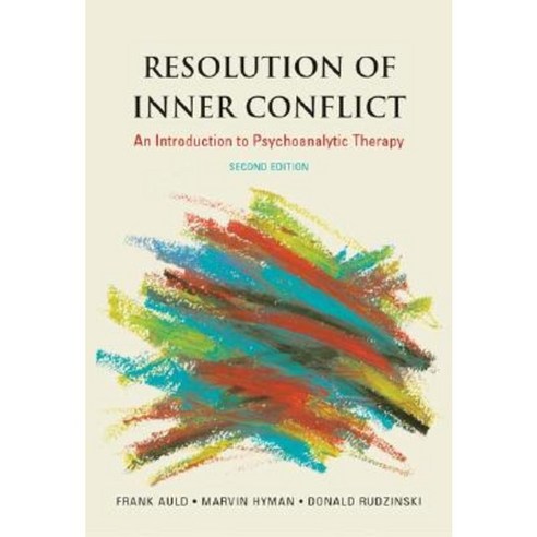 Resolution of Inner Conflict: An Introduction to Psychoanalytic Therapy ...