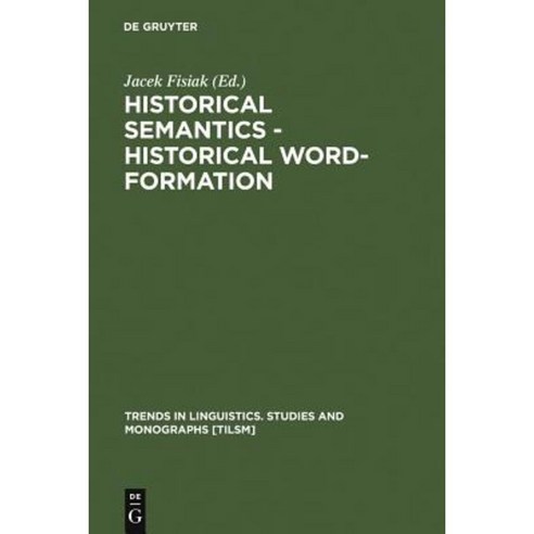 Historical Semantics - Historical Word-Formation Hardcover, Walter de ...