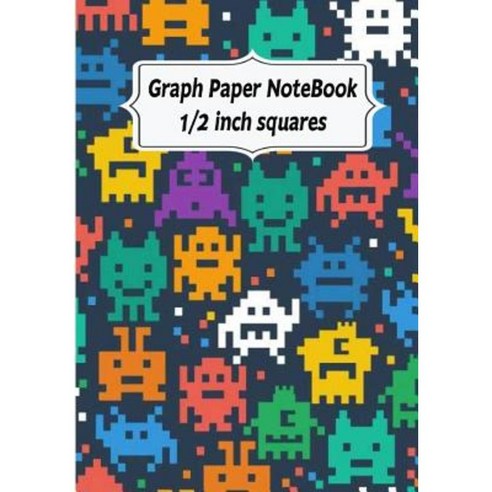 Graph Paper Notebook: Pixel Monster: Graph Paper 1/2 Squares. 120 Pages ...