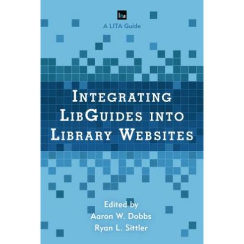 Integrating Libguides Into Library Websites Paperback, Rowman ...