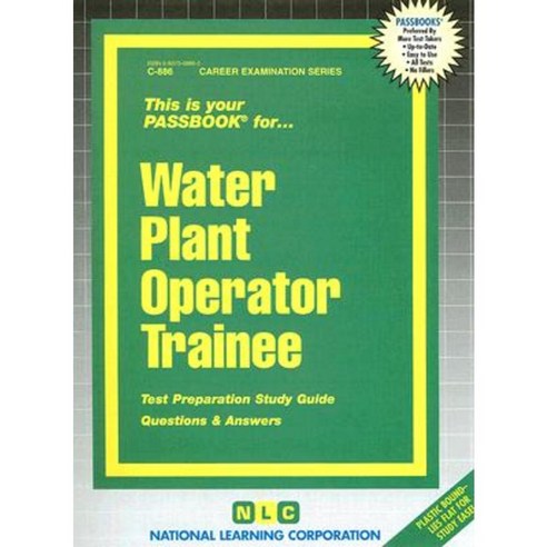 Water Plant Operator Trainee: Test Preparation Study Guide Question ...