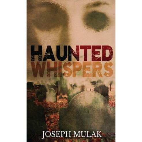 (영문도서) Haunted Whispers: A Horror Anthology Paperback, Next Chapter ...