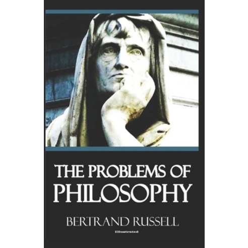 The Problems of Philosophy Illustrated Paperback, Independently ...