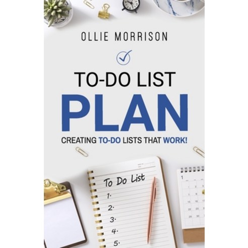 To-Do List Plan: Creating To-Do Lists that Work! Paperback ...