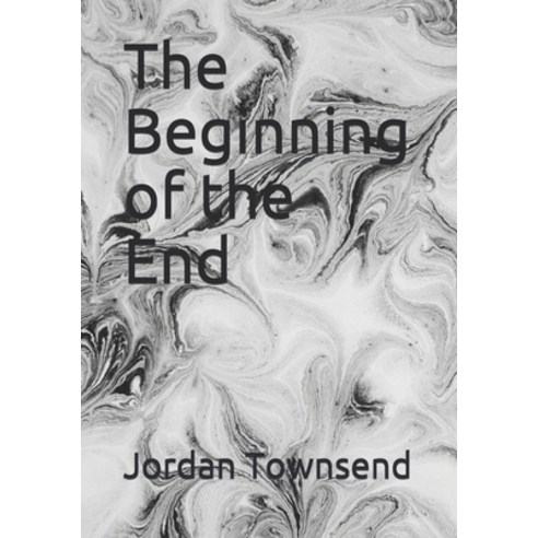 The Beginning to a Beautiful Ending Paperback, Independently Published ...