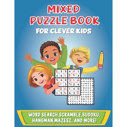 Mixed Puzzle Book for Clever Kids: Various Puzzles for Boys and Girls ...