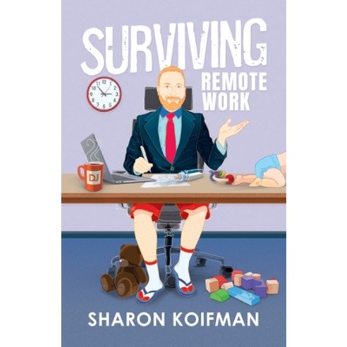 Surviving Remote Work Paperback, Distantjob, English, 9781777402907 ...