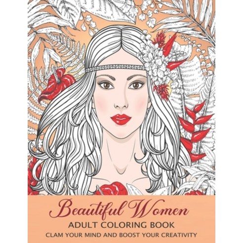 Beautiful Women Adult Coloring Book: Featuring Gorgeous Women And ...