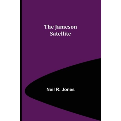 (영문도서) The Jameson Satellite Paperback, Alpha Edition, English ...