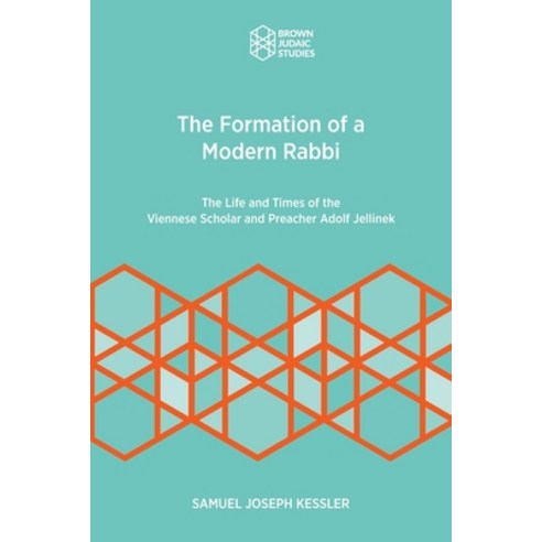 (영문도서) The Formation of a Modern Rabbi: The Life and Times of the ...