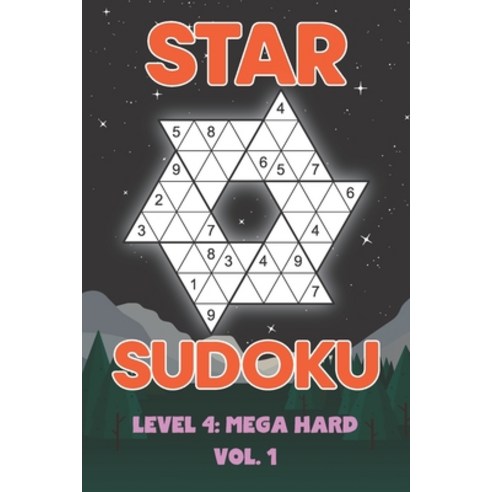 Star Sudoku Level 4: Mega Hard Vol. 1: Play Star Sudoku Hoshi With ...