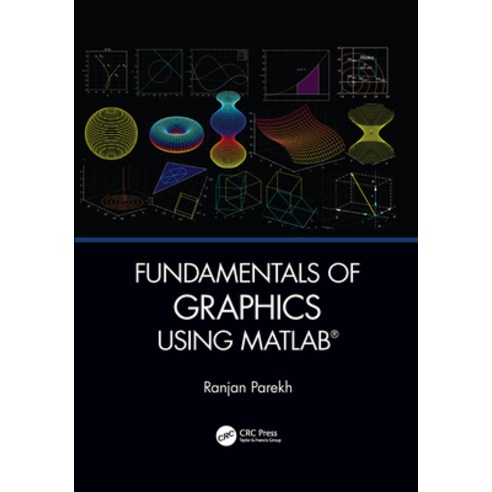 Fundamentals of Graphics Using MATLAB Paperback, CRC Press, English, 9781032083