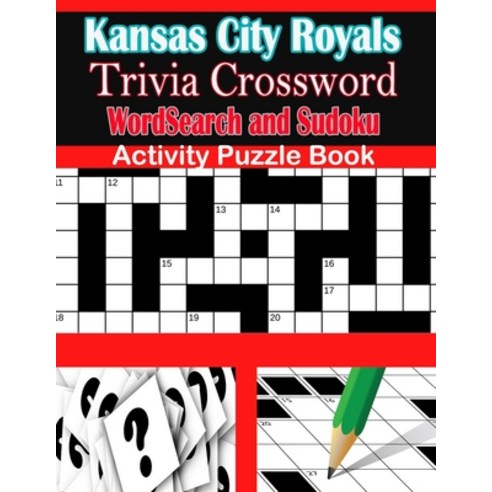 Kansas City Royals Trivia Crossword Word Search and Sudoku Activity ...