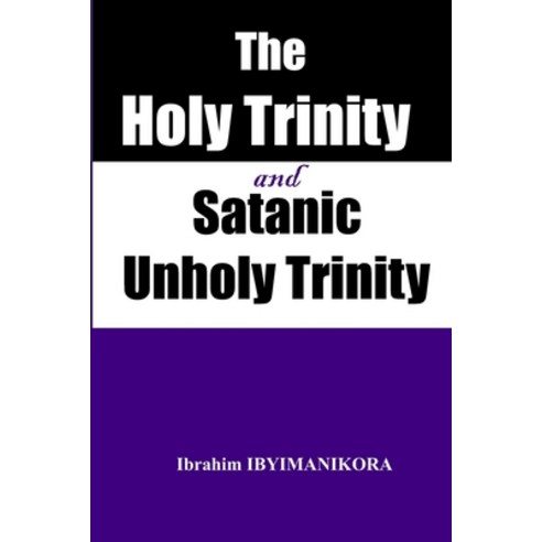 (영문도서) The Holy Trinity and Satanic Unholy Trinity Paperback ...