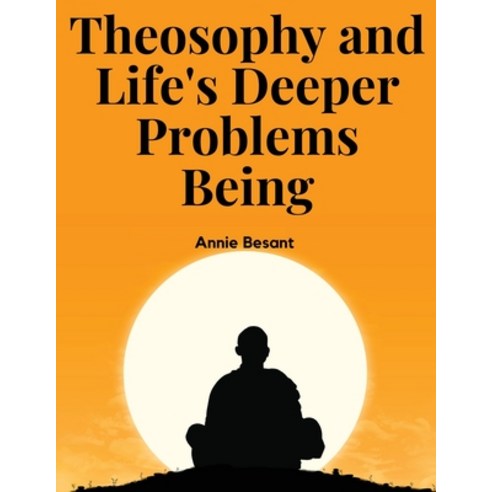 (영문도서) Theosophy and Life''s Deeper Problems Being Paperback, Magic ...