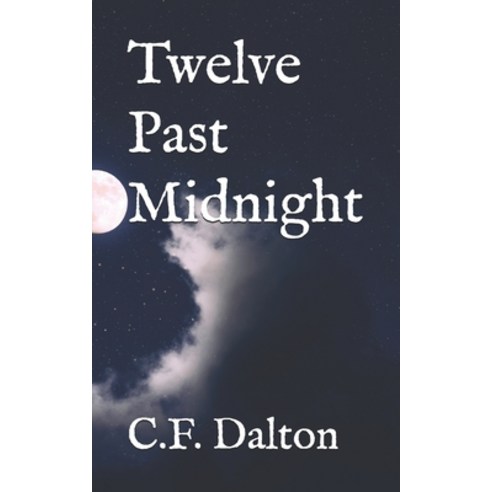 (영문도서) Twelve Past Midnight Paperback, Independently Published, English ...