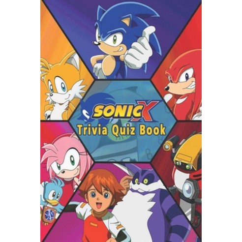 Sonic X: Trivia Quiz Book Paperback, Independently Published, English ...