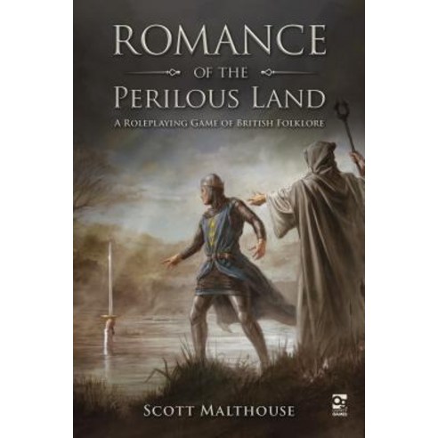 Romance of the Perilous Land: A Roleplaying Game of British Folklore ...