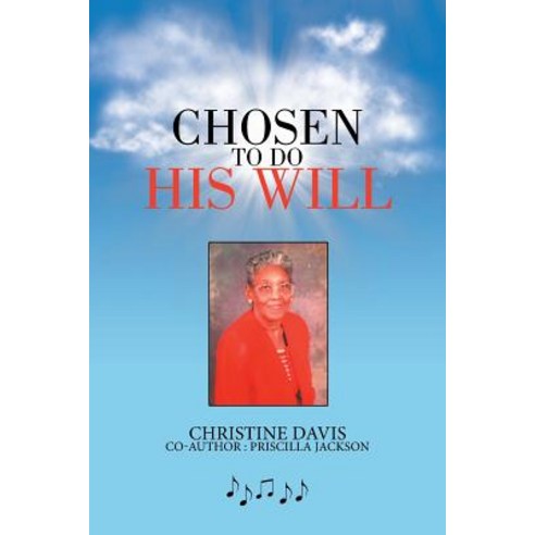 (영문도서) Chosen to Do His Will Paperback, Xlibris Us, English, 9781984556424 - 가격