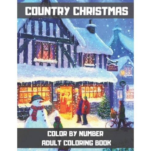 Country Christmas Color By Number Adult Coloring Book: Winter Birds ...