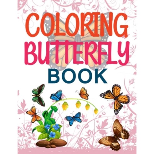 Coloring Butterfly Book: Beautiful Butterfly Coloring Book Paperback ...