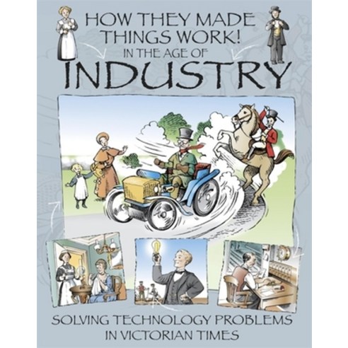 How They Made Things Work: In the Age of Industry Paperback, Franklin ...
