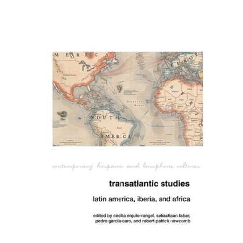 Transatlantic Studies: Latin America Iberia and Africa Hardcover ...