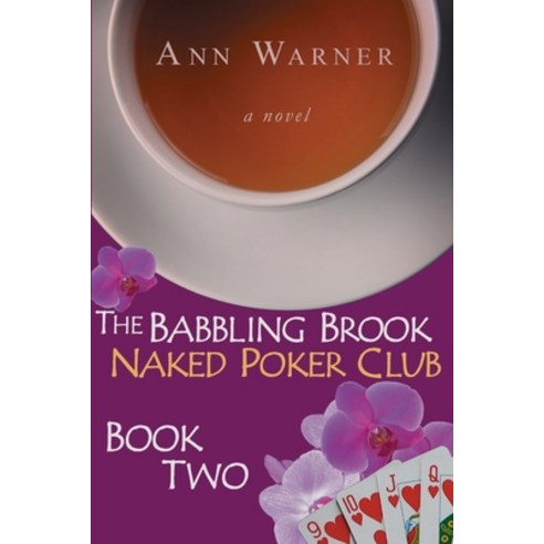 The Babbling Brook Naked Poker Club - Book Two: Large Print Paperback, Independ