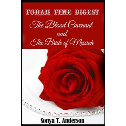 (영문도서) Torah Time Digest: The Blood Covenant & The Bride of Messiah ...