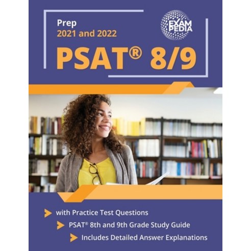 PSAT 8/9 Prep 2021 and 2022 with Practice Test Questions: PSAT 8th and ...