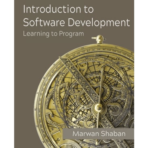 (영문도서) Introduction to Software Development: Learning to Program Paperback, Mar