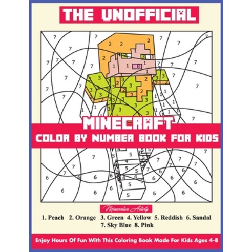 The Unofficial Minecraft Color By Number Book For Kids: Enjoy Hours Of ...