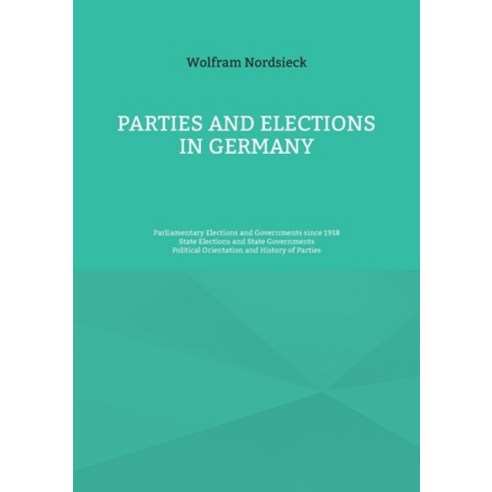 (영문도서) Parties and Elections in Germany: Parliamentary Elections and ...