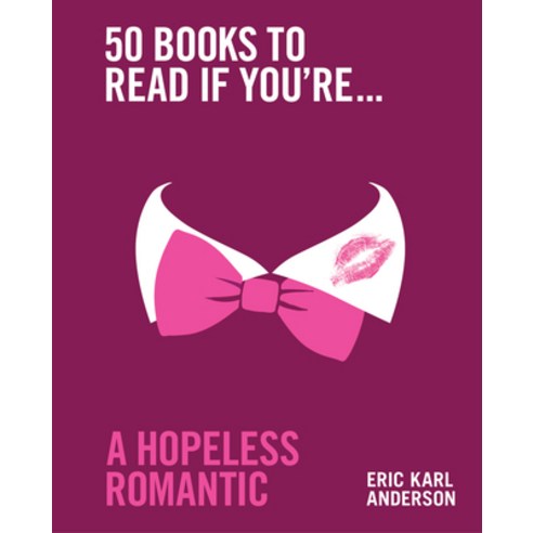 (영문도서) 50 Books to Read If You''re a Hopeless Romantic Hardcover ...