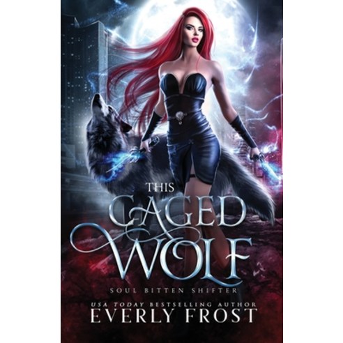 (영문도서) This Caged Wolf: Soul Bitten Shifter 3 Paperback, Ever Realm ...