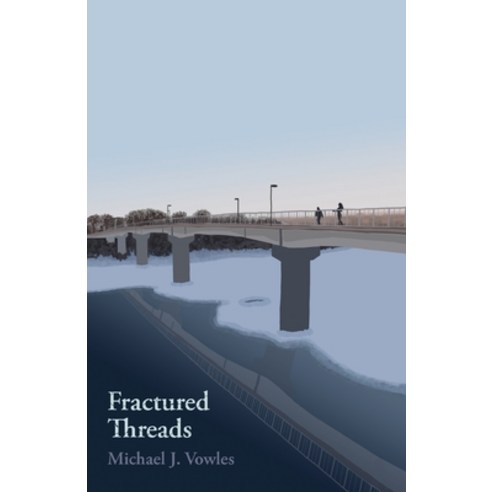(영문도서) Fractured Threads Paperback, Michael J. Vowles, English ...