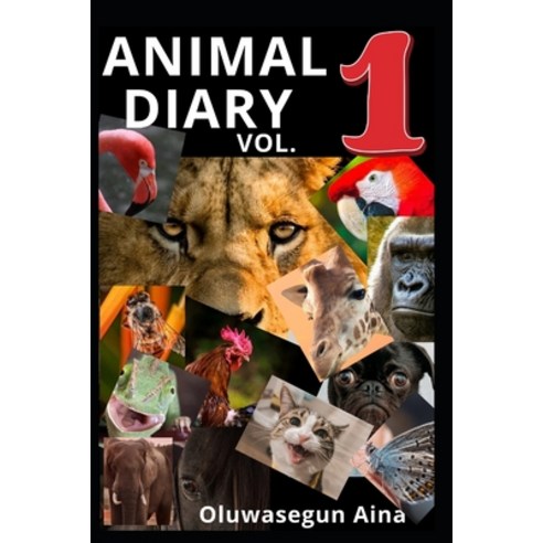 ANIMAL DIARY (vol. one): Land and Tree Dwelling Animals Paperback ...