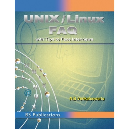 Unix / Linux FAQ: (With Tips to Face Interviews) Hardcover, BS ...