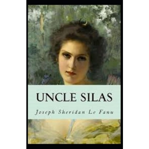 Uncle Silas Illustrated Paperback, Independently Published, English, 9798735664