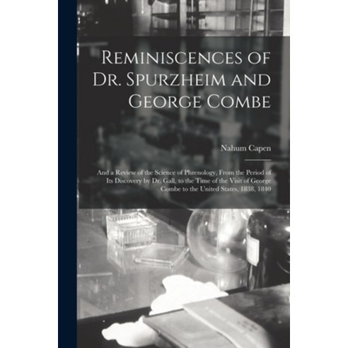 (영문도서) Reminiscences of Dr. Spurzheim and George Combe: and a Review of ...