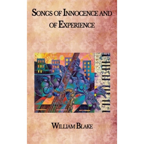 Songs of Innocence and of Experience Paperback, Independently Published ...