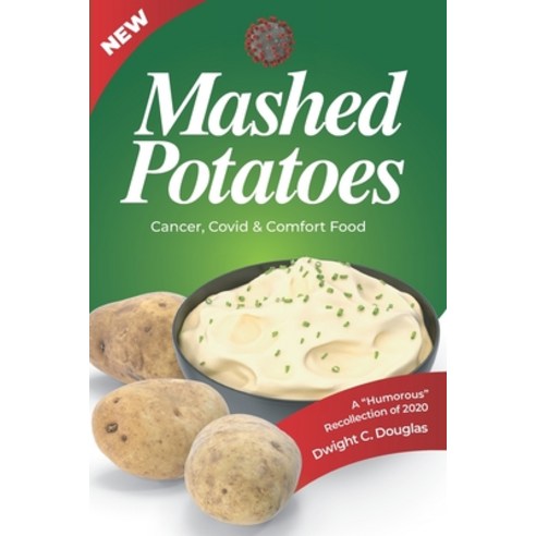 (영문도서) Mashed Potatoes: Cancer Covid & Comfort Food Paperback ...