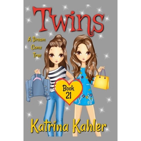Twins - Book 21: A Dream Come True Paperback, Independently Published ...
